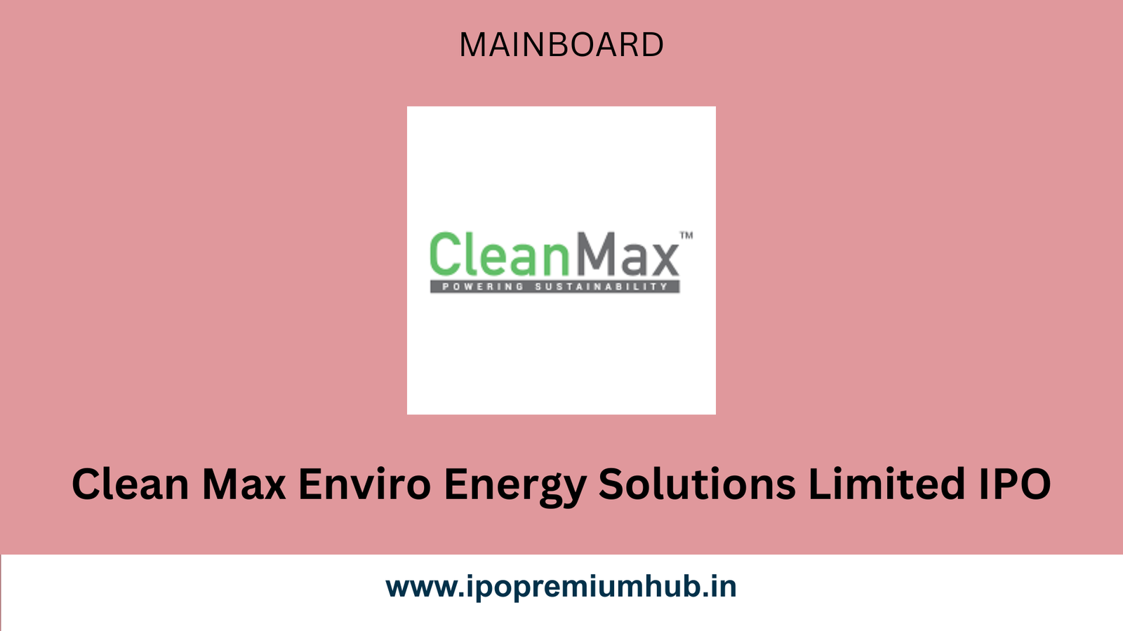 Clean Max Enviro IPO 2026: Dates, GMP, Review, Size ₹3,000 Cr